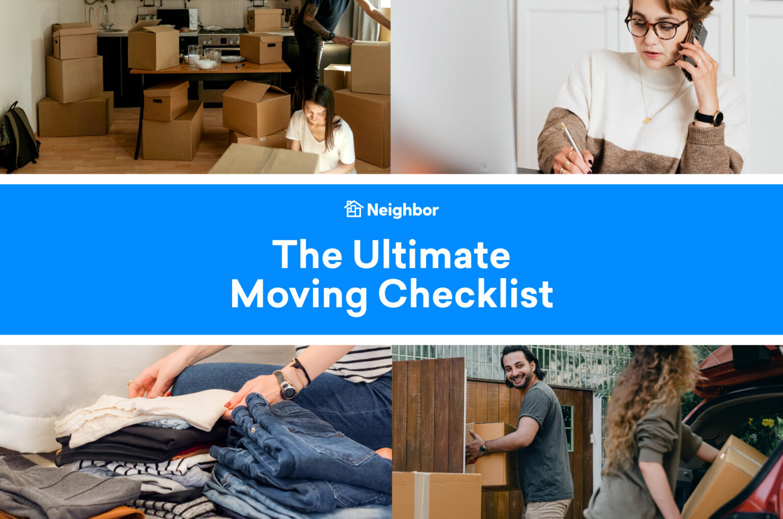 The Ultimate Moving Checklist - Neighbor Blog